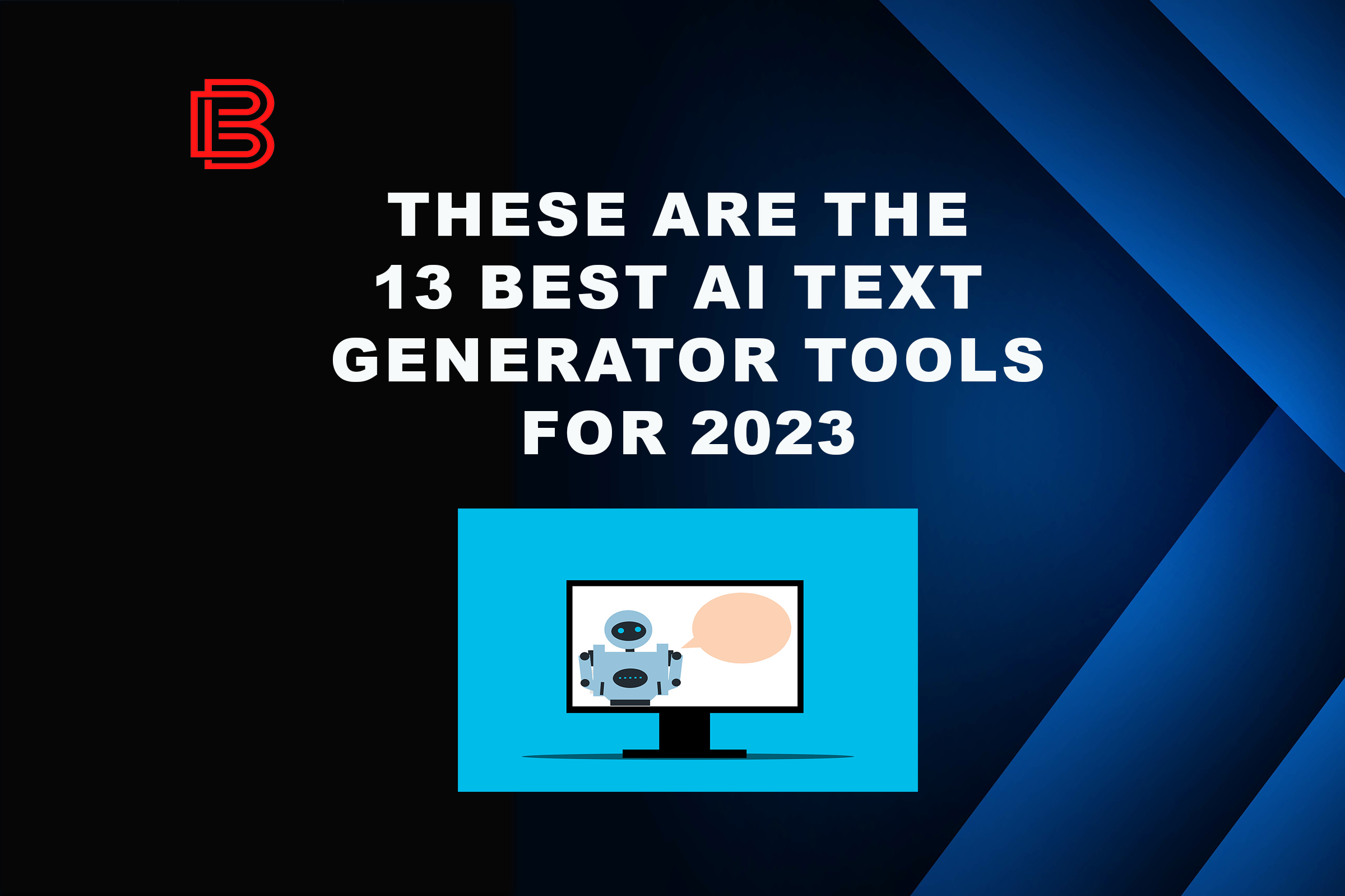 13 Best Ai Power Text Generators For Excellent Results In 2023 Bayoors