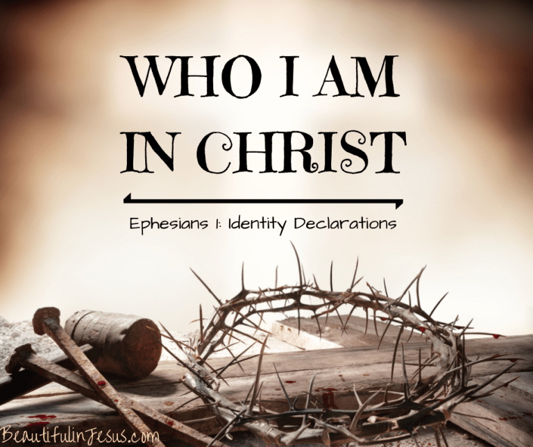 Identity In Christ Declarations Ephesians 1 Beautiful In Jesus