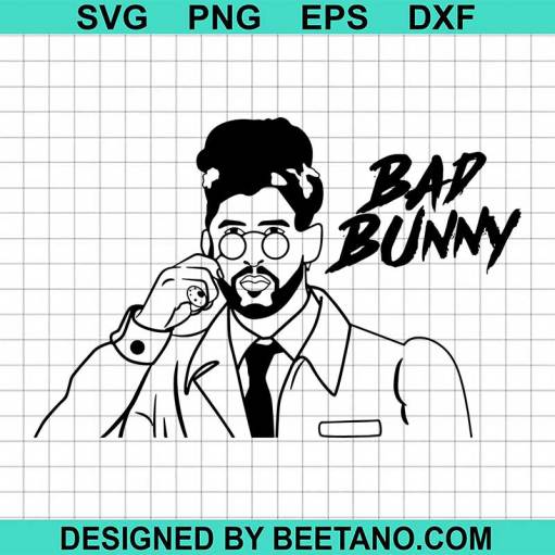 Bad Bunny Rapper Svg Bad Bunny Svg Singer Svg