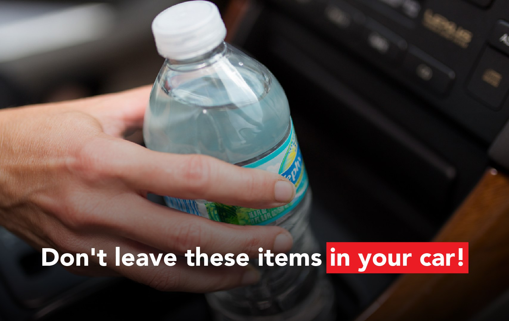 Warning Never Leave These 8 Things In Your Car Bjak