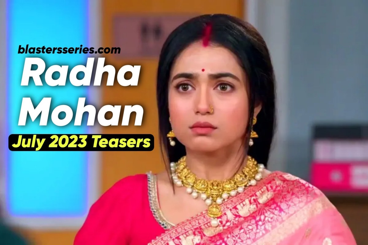 Radha Mohan July 2023 Teasers