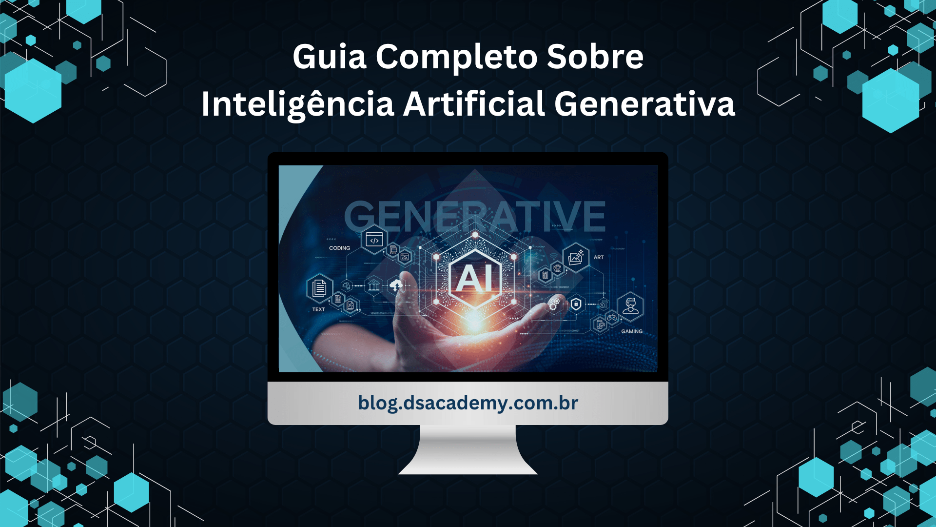 Guia Completo Sobre Inteligência Artificial Generativa Data Science