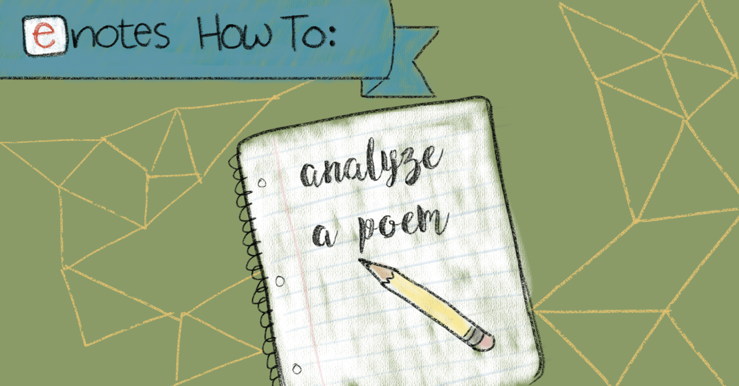 How To Analyze A Poem In 7 Easy Steps The Enotes Blog