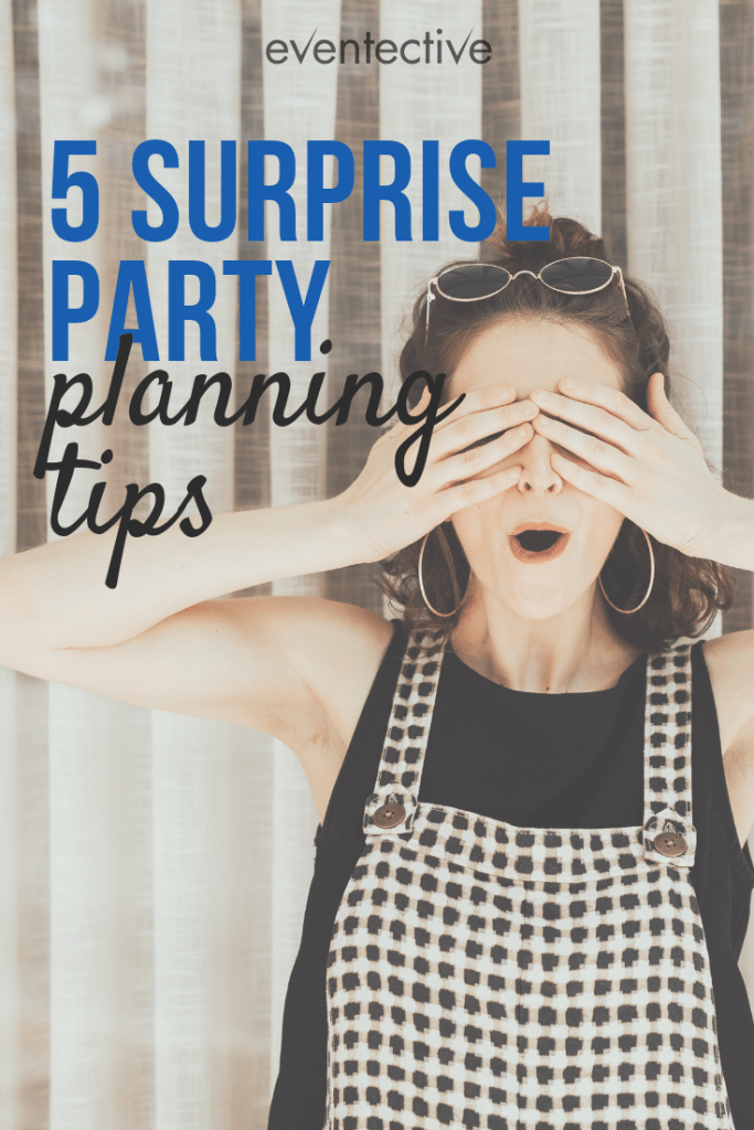 5 Tips For Planning A Surprise Party Cheers And Confetti Blog By