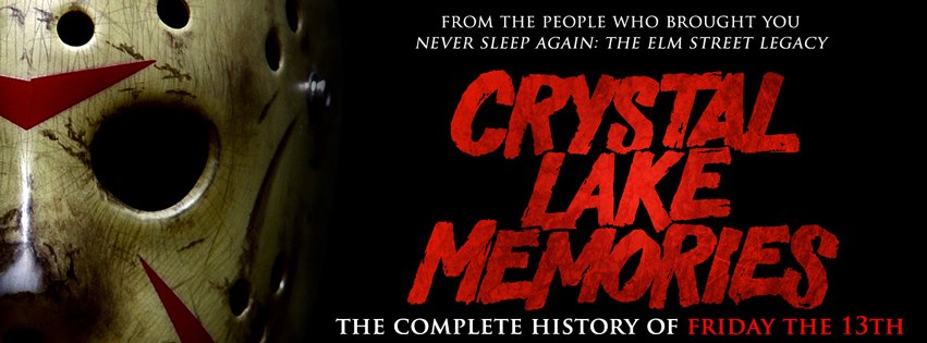 Crystal Lake Memories The Definitive Friday The 13th Doc Bloody