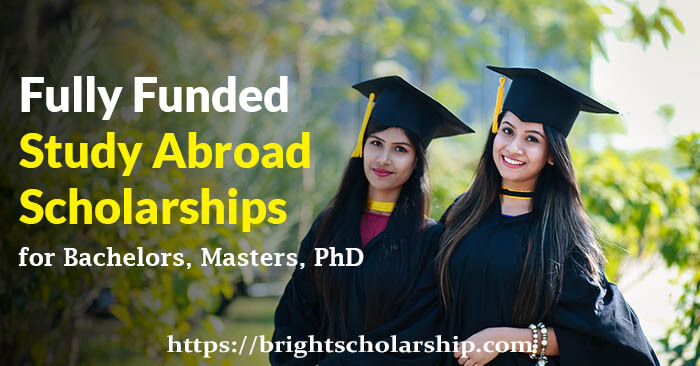 Abroad Studies Scholarship 2023 Study Abroad Scholarships Fully Funded