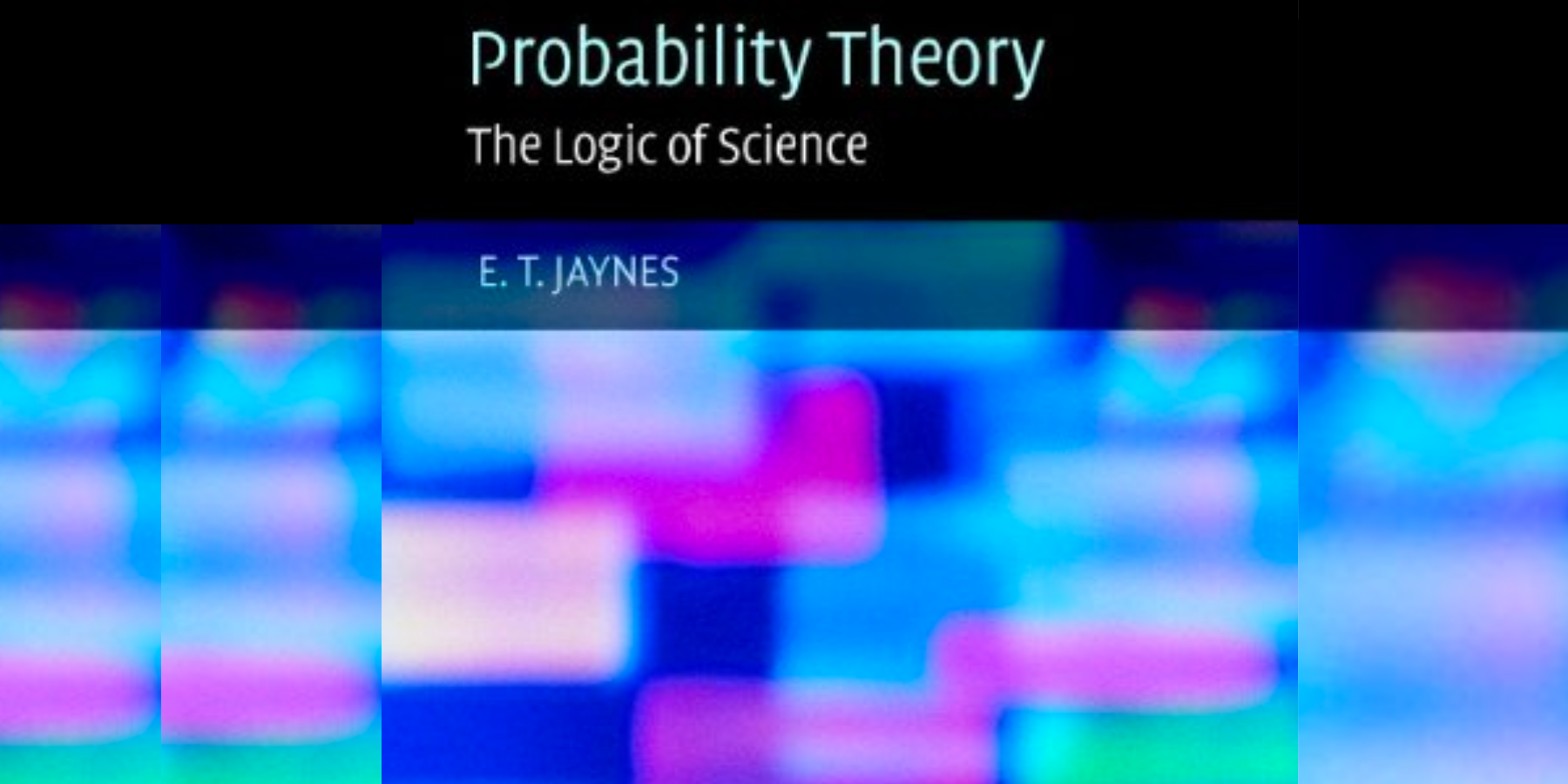 Probability Theory The Logic Of Science The Broken Science Initiative