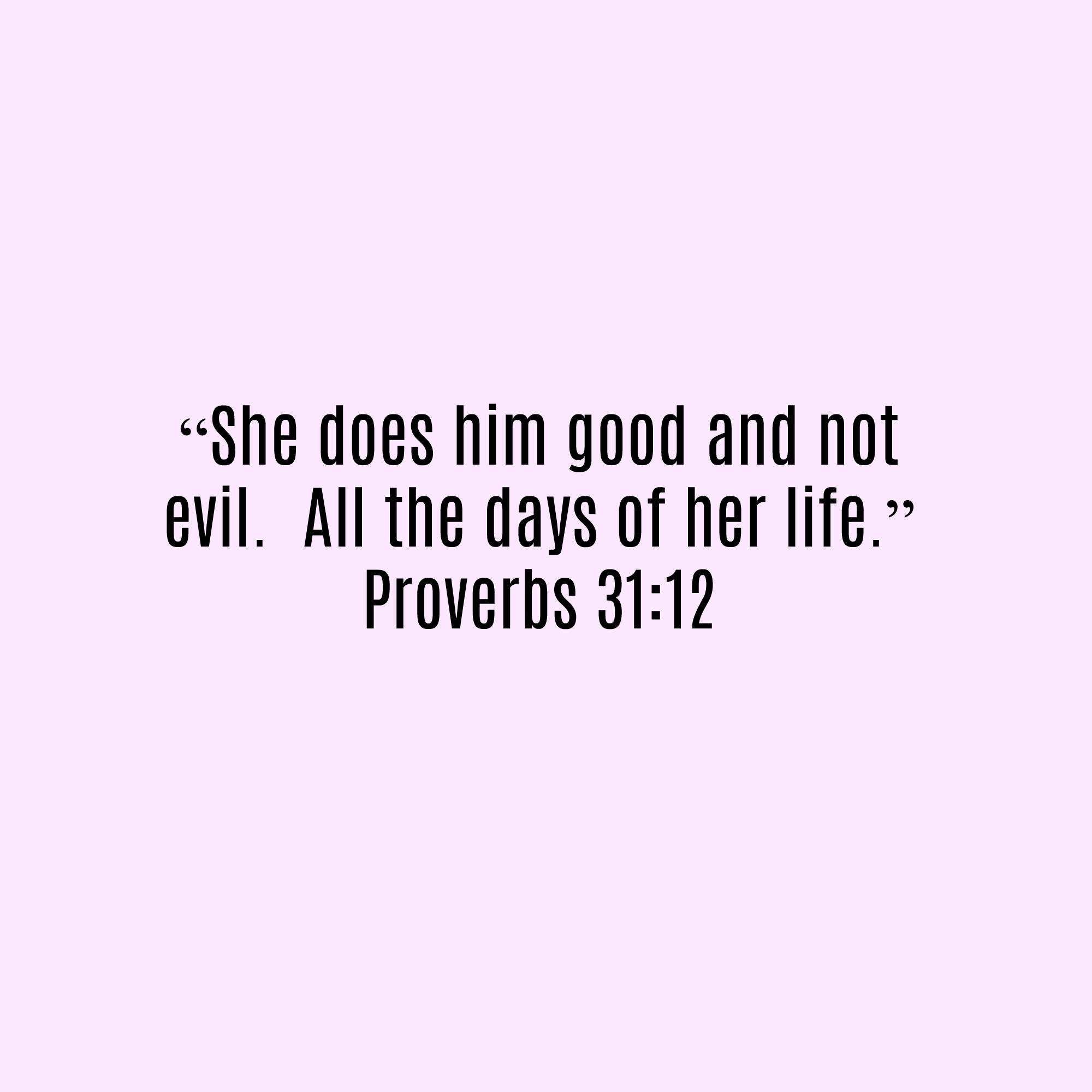 Proverbs 31 ~ A Virtuous Wife