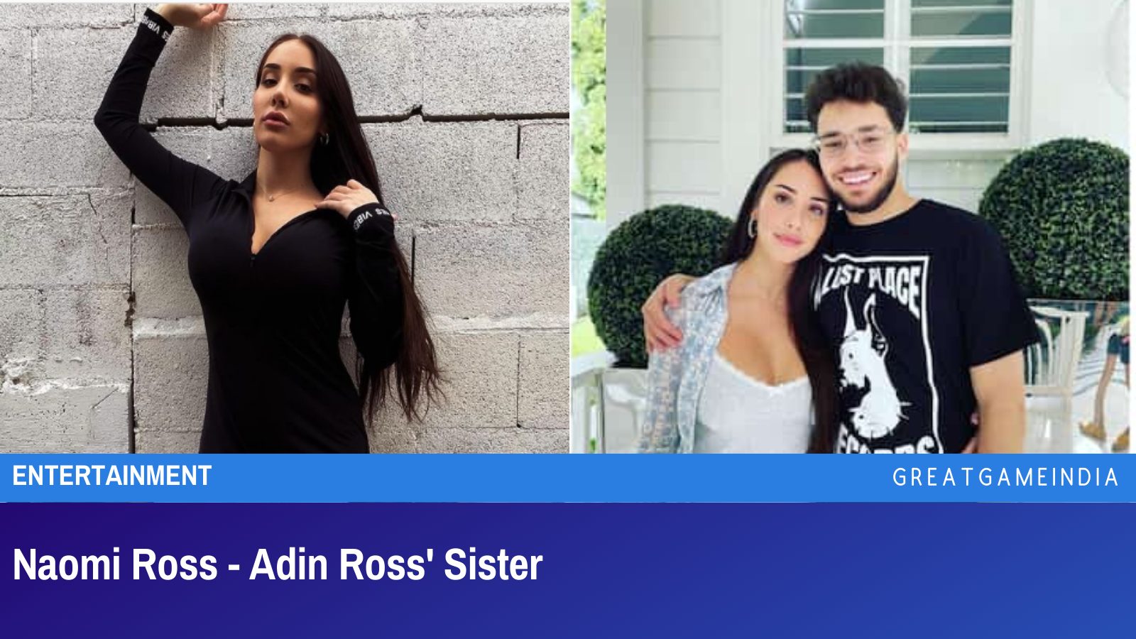 Naomi Ross Adin Ross Sister Greatgameinternational