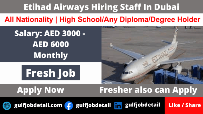 Etihad Airways Hiring Staff In Dubai Uae 2022 Apply N Gulf Job Detail