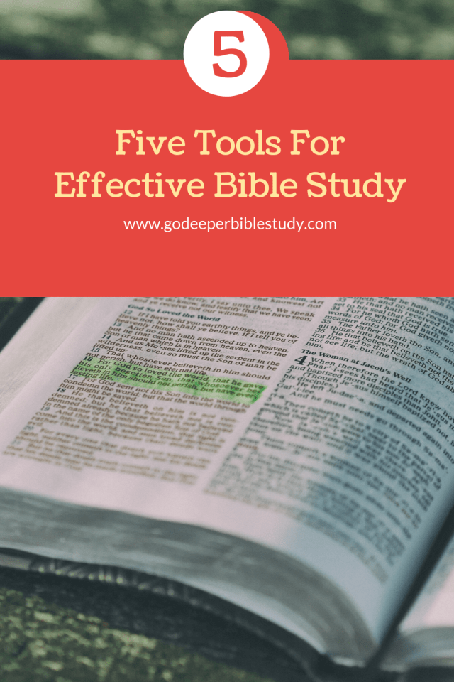 Five Tools For Effective Bible Study Go Deeper Bible Study