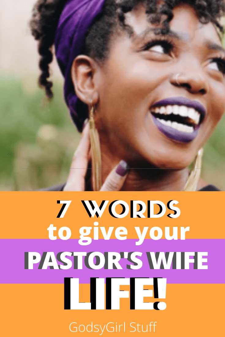 Some Encouraging Words For A Pastors Wife