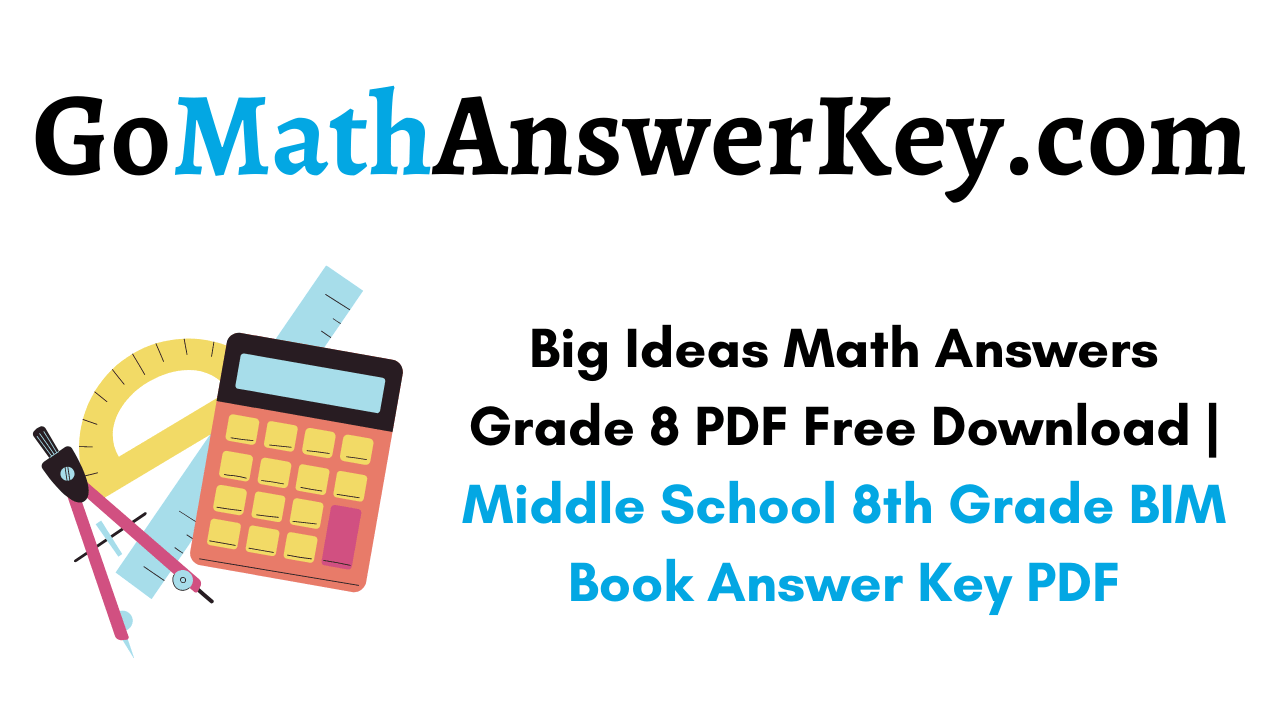 Big Ideas Math Answers Grade 8 Pdf Free Download Middle School 8th