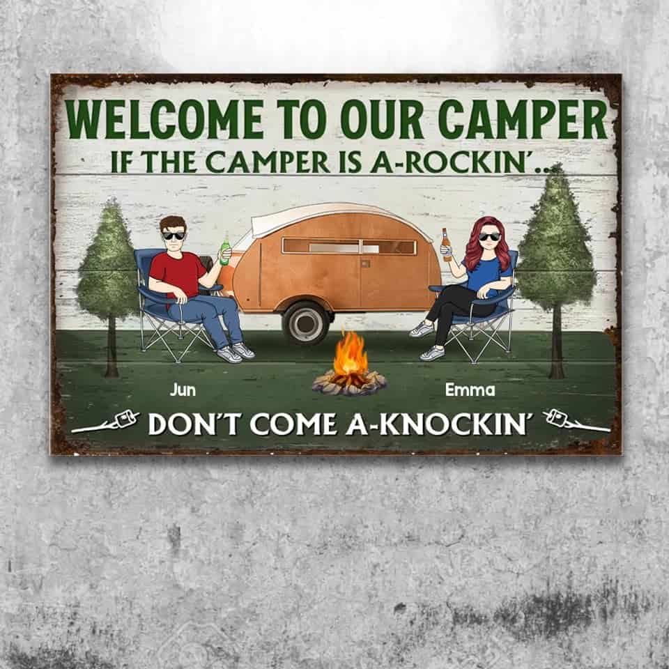 Welcome To Our Camper If The Camper Is A Rockin Dont Come A Knockin