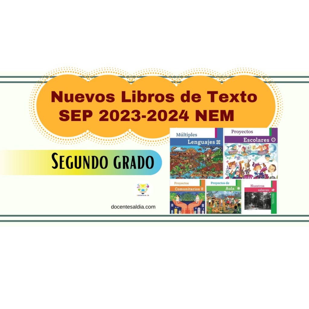 Nuevos Libros De Texto Sep 2023 2024 Nem Segundo Grado