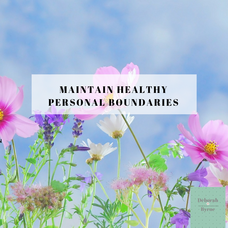 Maintain Healthy Personal Boundaries Deborah Byrne Psychology Services