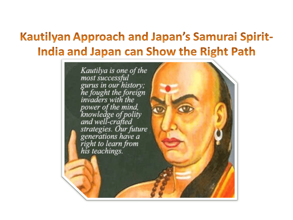 Kautilyan Approach And Samurai Spirit Must Find A Way Defense Industry