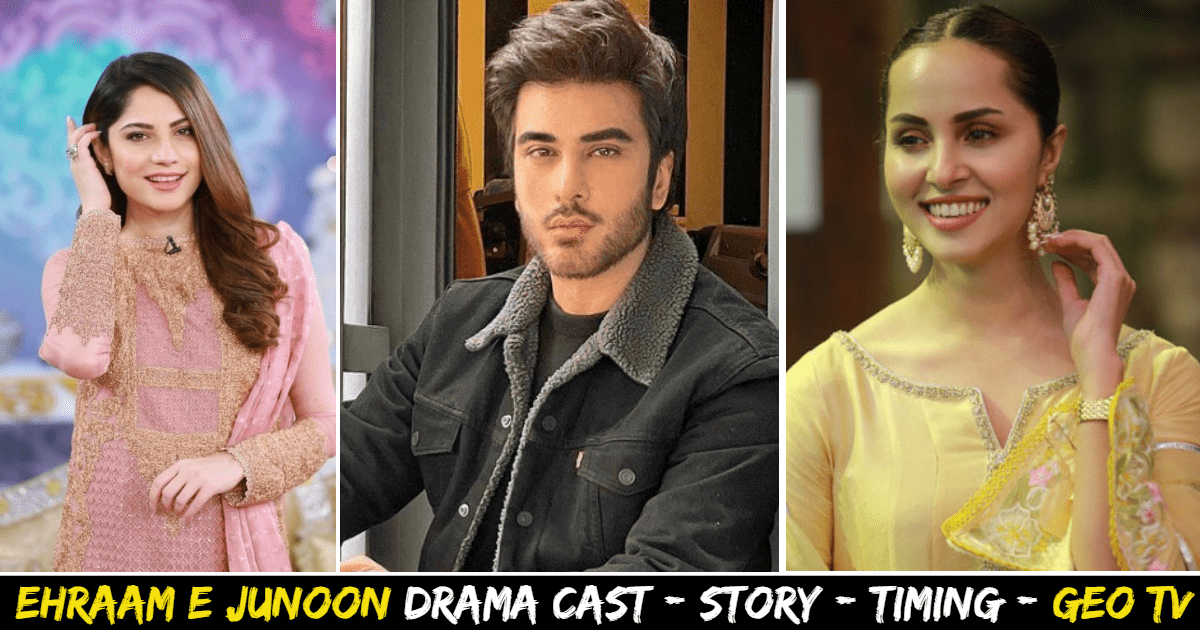 Ehraam E Junoon Drama Cast Story Timing Geo Tv 2023