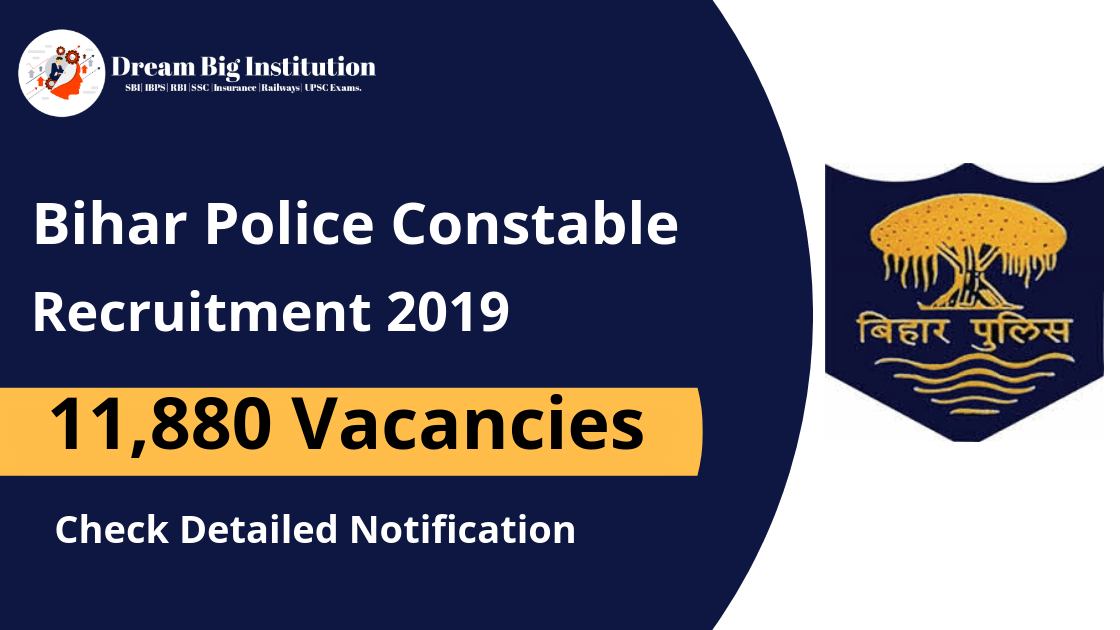 Bihar Police Constable Recruitment 2019 Dream Big Institution