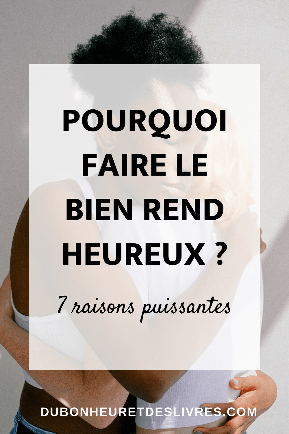 Pourquoi Faire Le Bien Rend Heureux 7 Raisons Puissantes