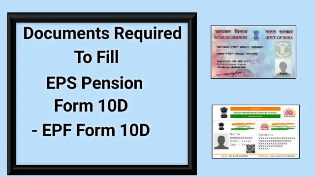 Documents Required To Fill Eps Pension Form 10d Epf Form 10d