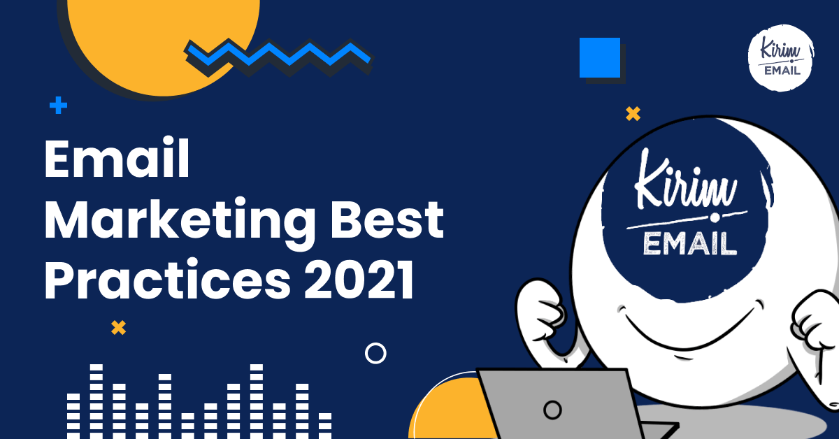 Email Marketing Best Practices 2021