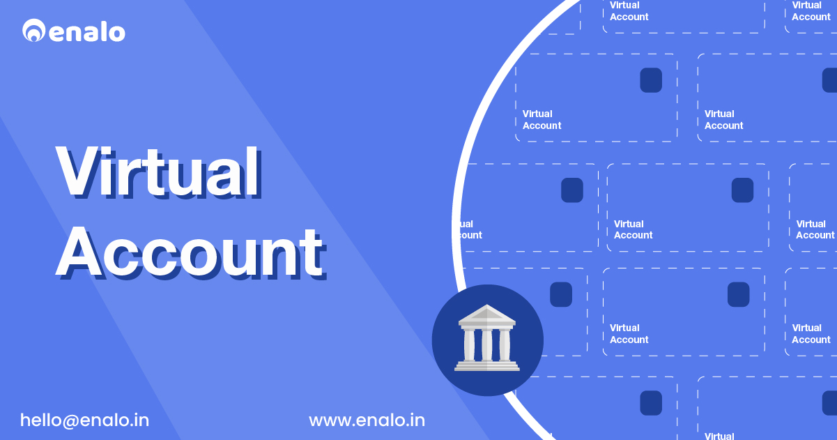 Virtual Account A Complete Guide To Seamless Cash Collection