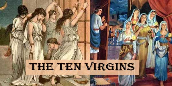 The Ten Virgins 5 Wise And 5 Foolish Virgins Kjv End Time Message