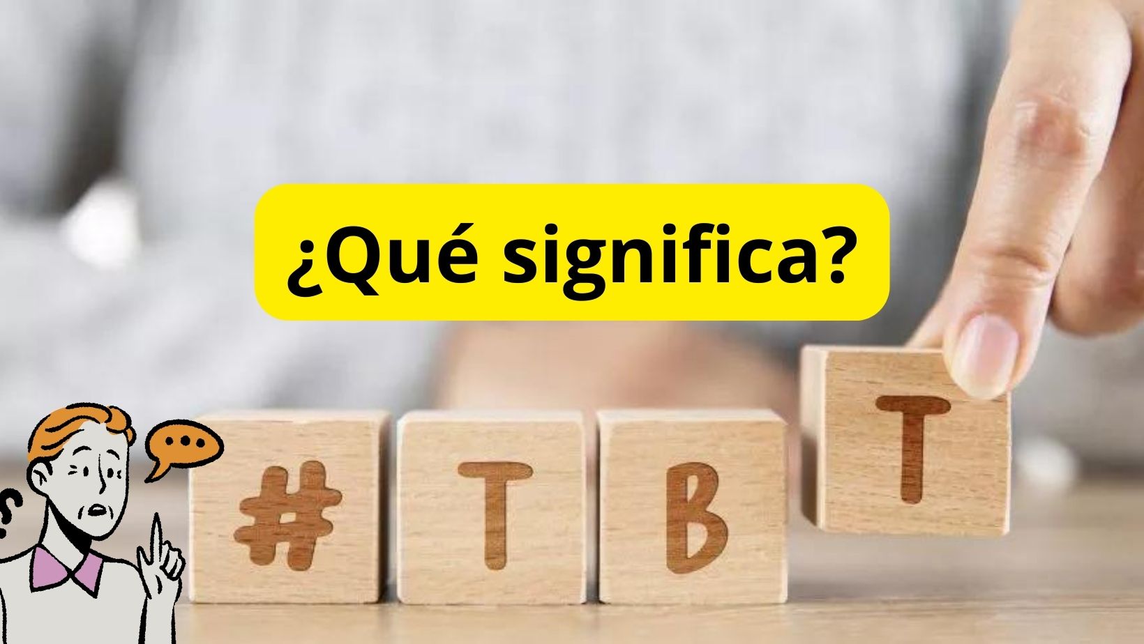 ¿qué Significa Tbt Y Por Qué Se Utiliza Los Jueves En Redes Sociales