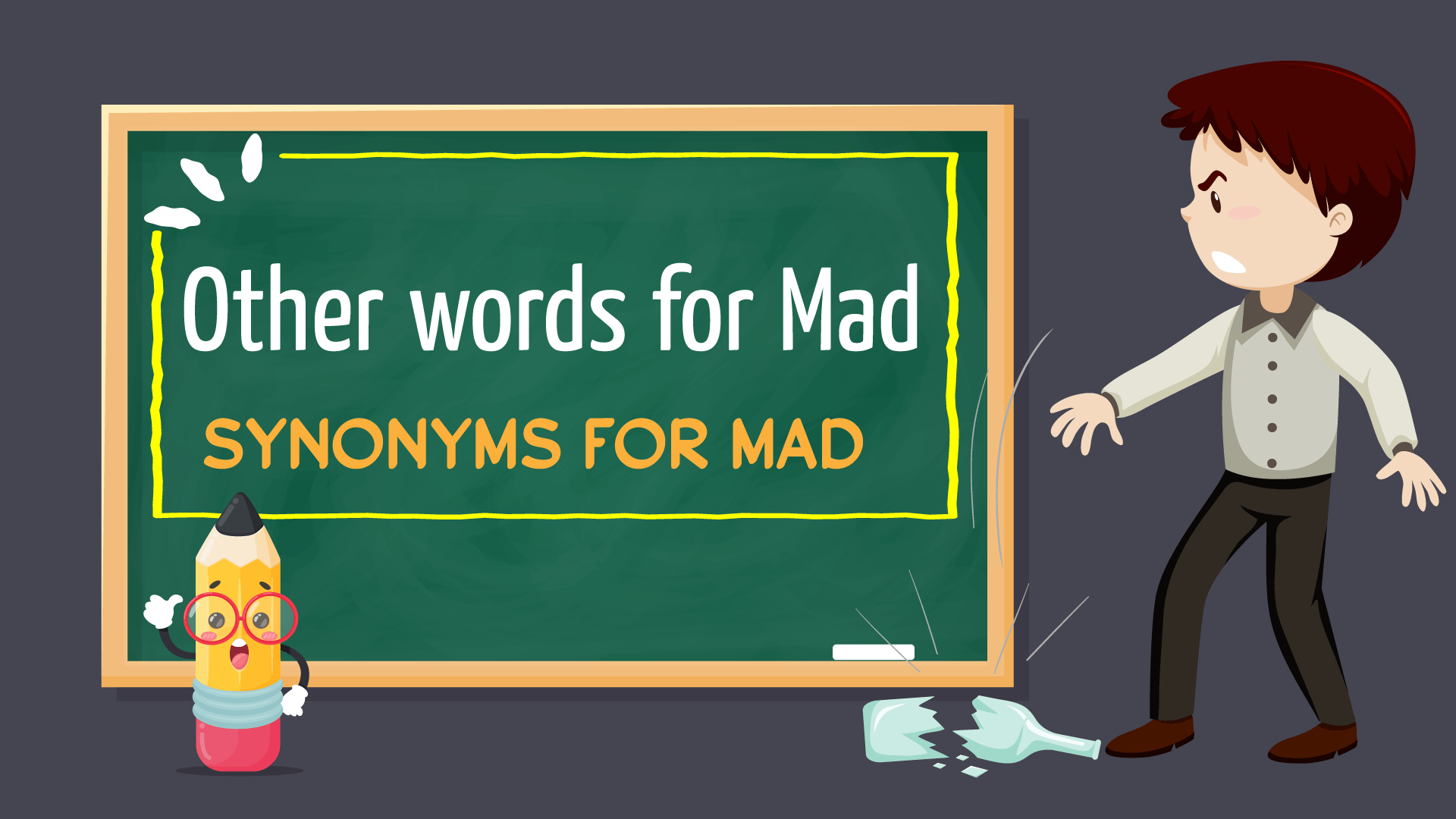 Other Words For Mad Synonyms For Mad With Examples Education Mania