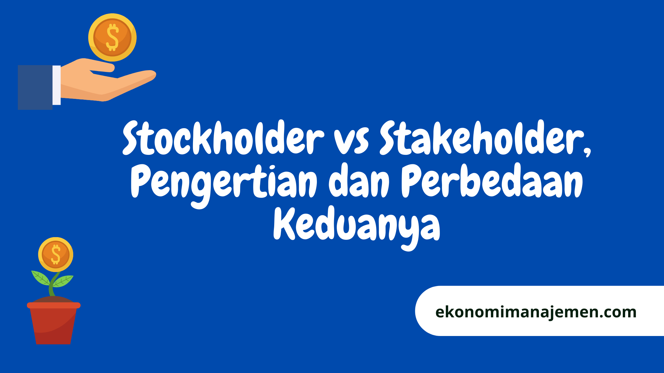 Pengertian Stockholder Apa Bedaanya Dengan Stakeholder Sebuah