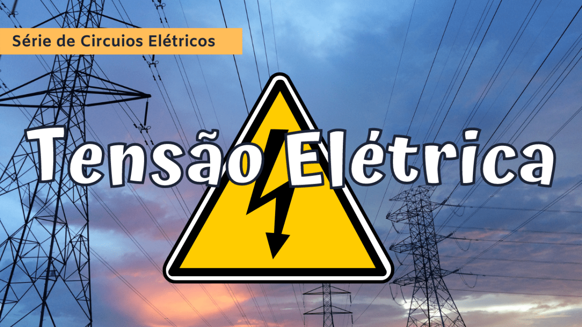 Entendendo A Tensão Elétrica Circuitos Elétricos Eletrônica Geral