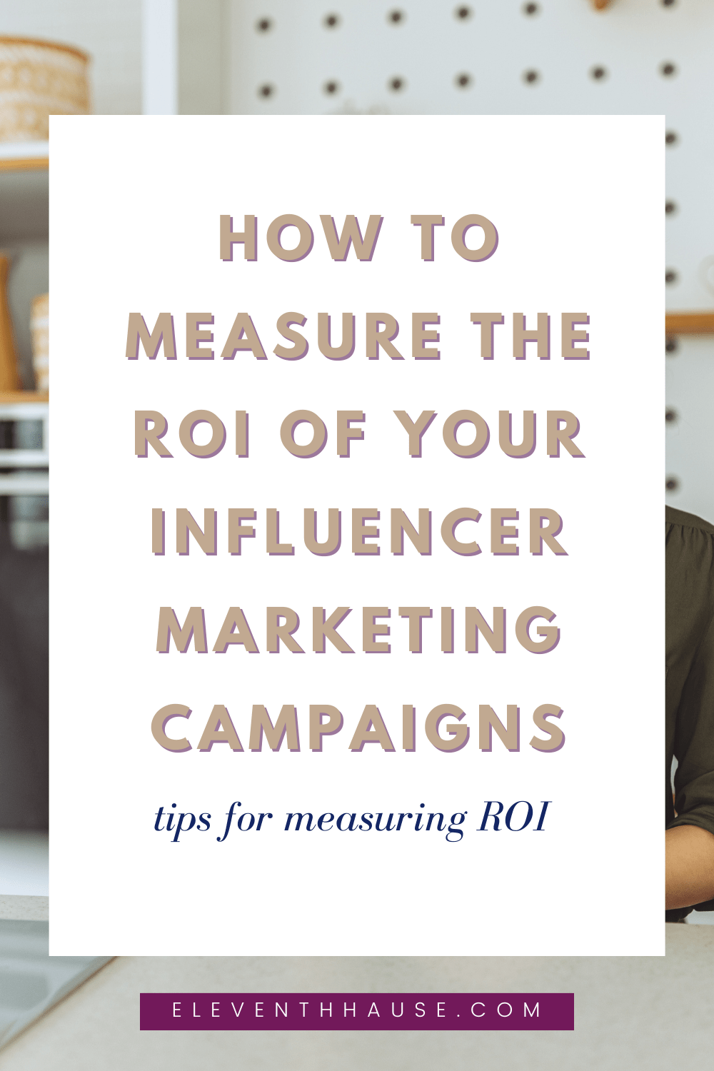 How To Measure The Roi Of Your Influencer Marketing Campaigns