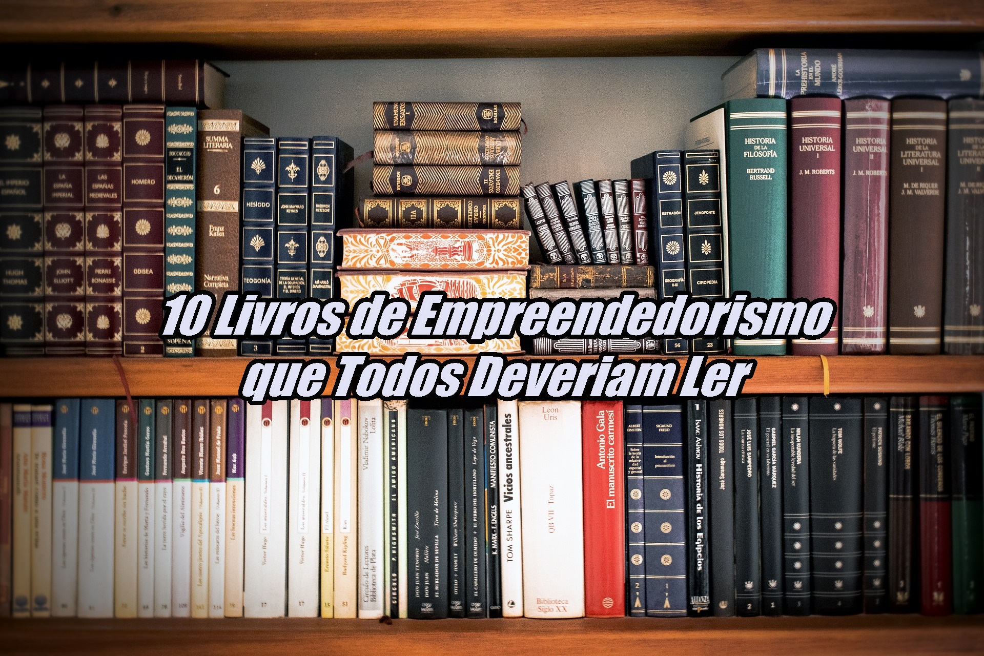 10 Livros De Empreendedorismo Que Todos Deveriam Ler