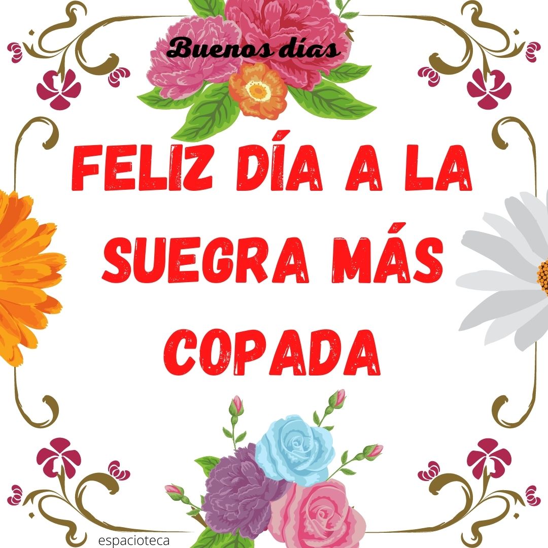 Top 61 Imagen Frases Feliz Dia Delas Madres A Mi Suegra