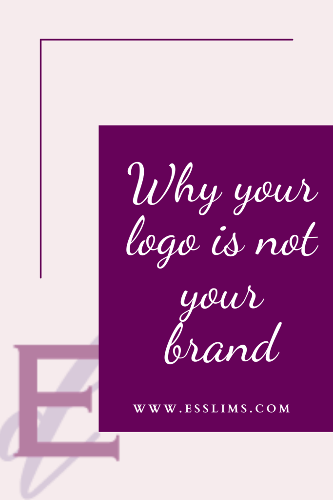 Your Logo Is Not Your Brand Branding And Logo Tips