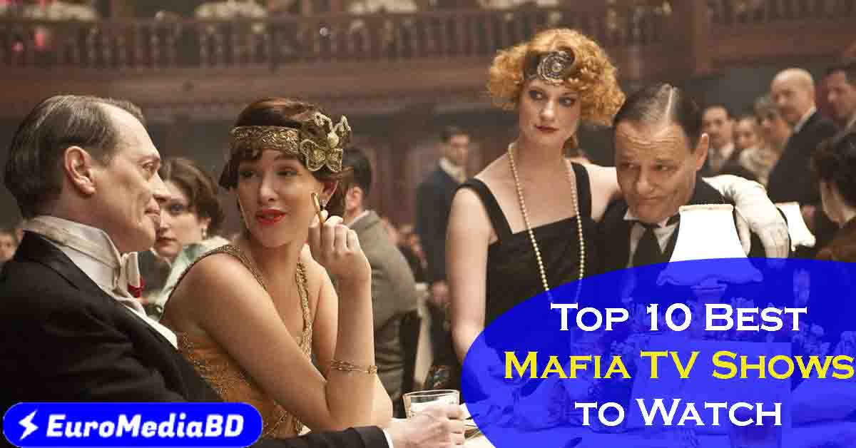 Top 10 Best Mafia Tv Shows To Watch 202122 Dont Miss