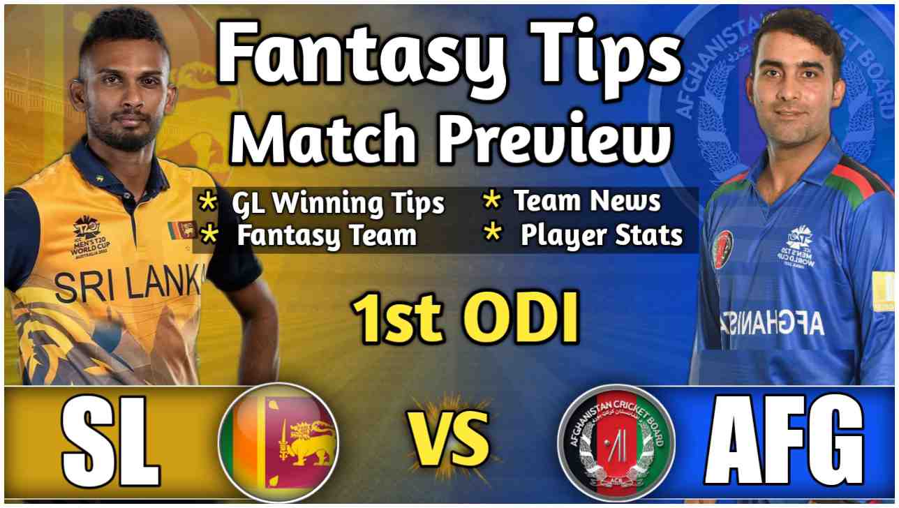 Sl Vs Afg 1st Odi Dream11 Prediction Sl Vs Afg Dream11 Today Match