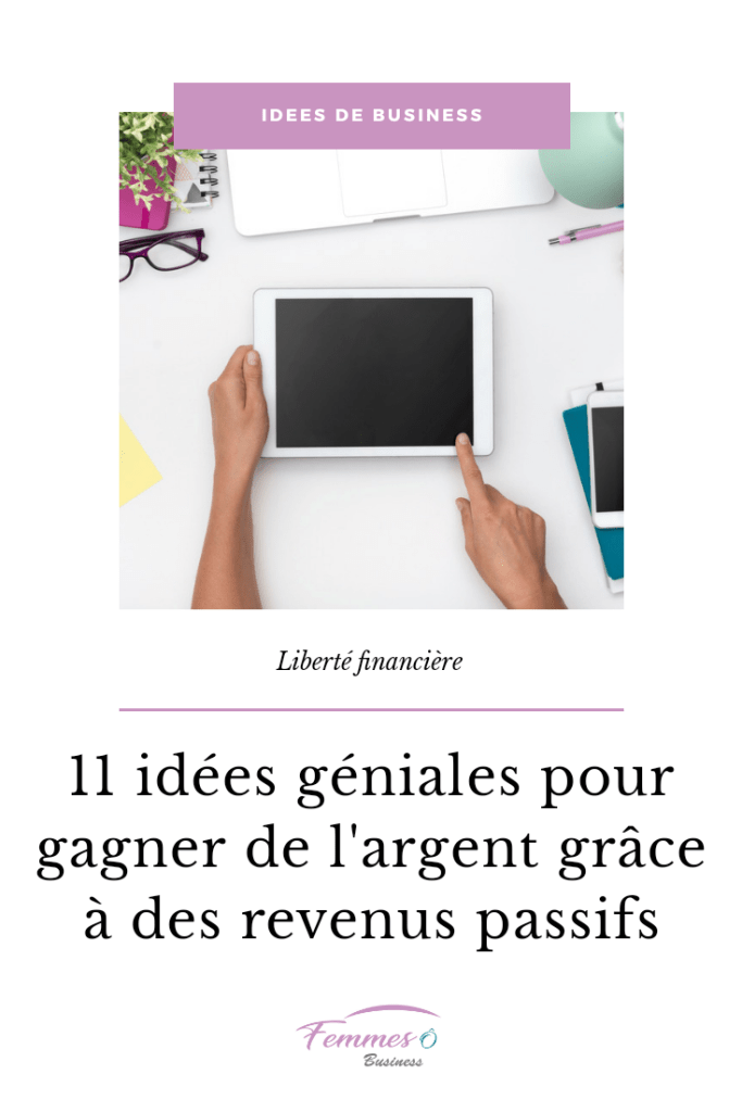 11 Idées Géniales Pour Gagner De Largent Grâce à Des Revenus Passifs