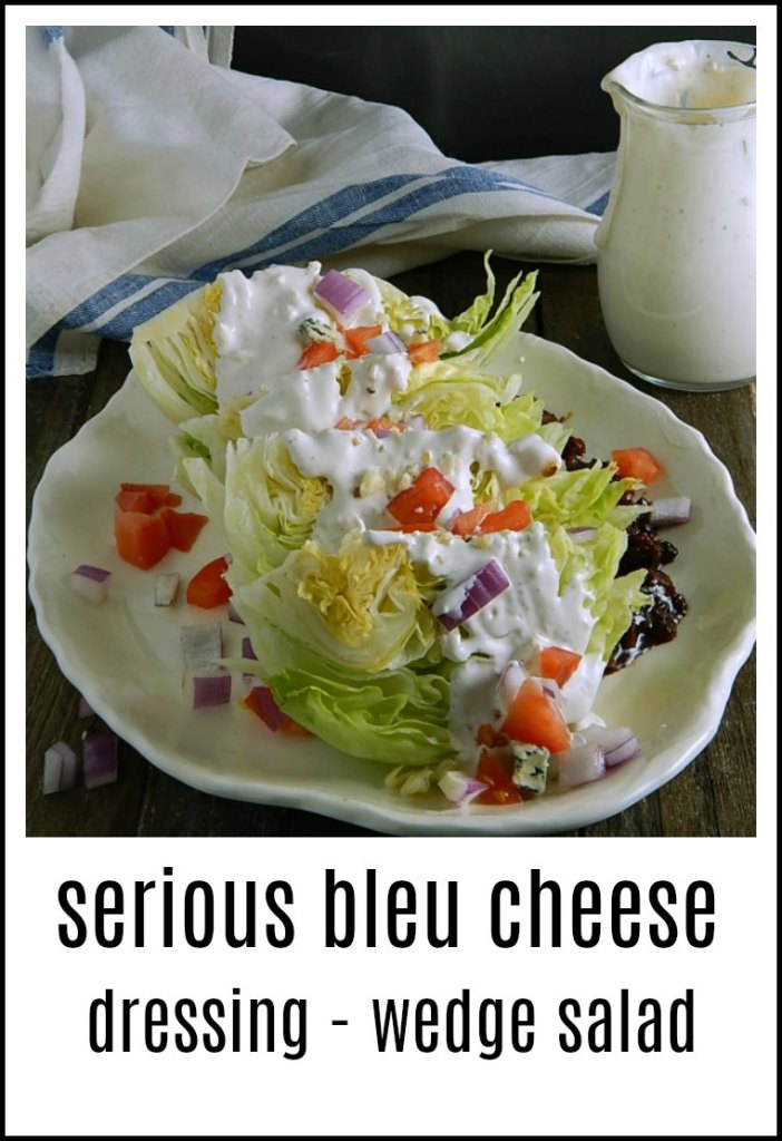 Serious Bleu Cheese Dressing Wedge Salad Frugal Hausfrau