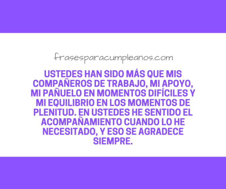 Palabras De Agradecimiento A Compañeros De Trabajo Frases Cumple