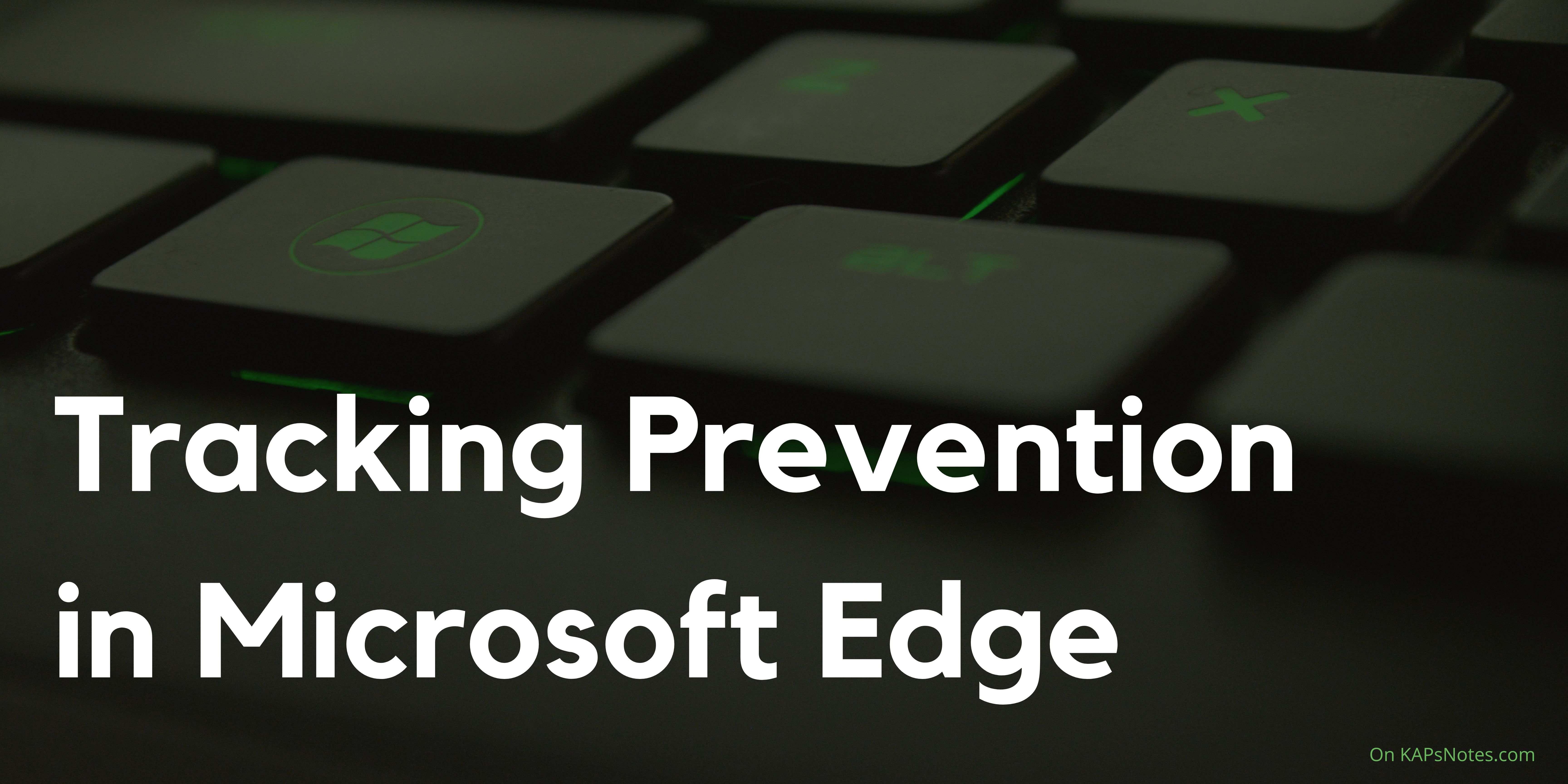 Tracking Prevention In Microsoft Edge Kapsnotes