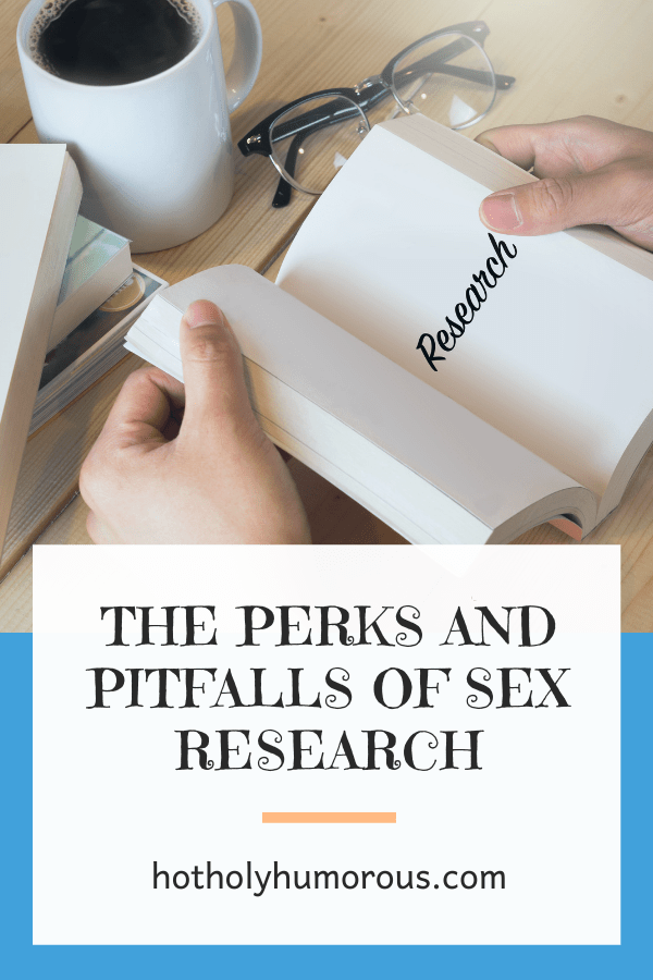 The Perks And Pitfalls Of Sex Research Hot Holy And Humorous