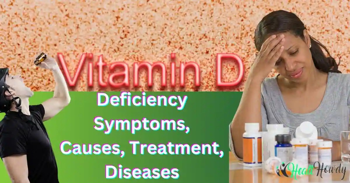 Vitamin D Deficiency Symptoms Causes Treatment Diseases