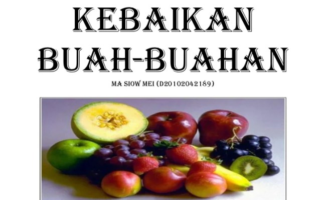 Upsr Karangan Buah Buahan Tempatan Kelebihan Dan Kebaikan Buah Buahan