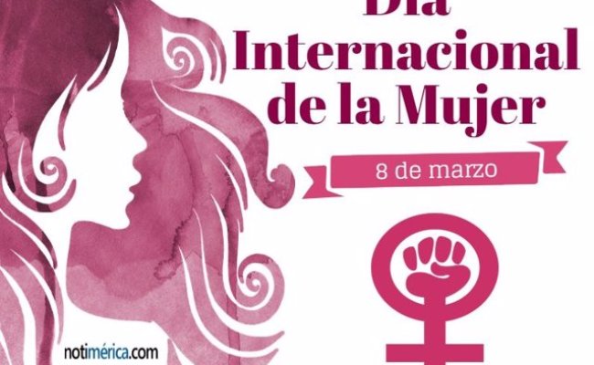 Dia Internacional De La Mujer Por Que Se Celebra El 8 De Ohtheme