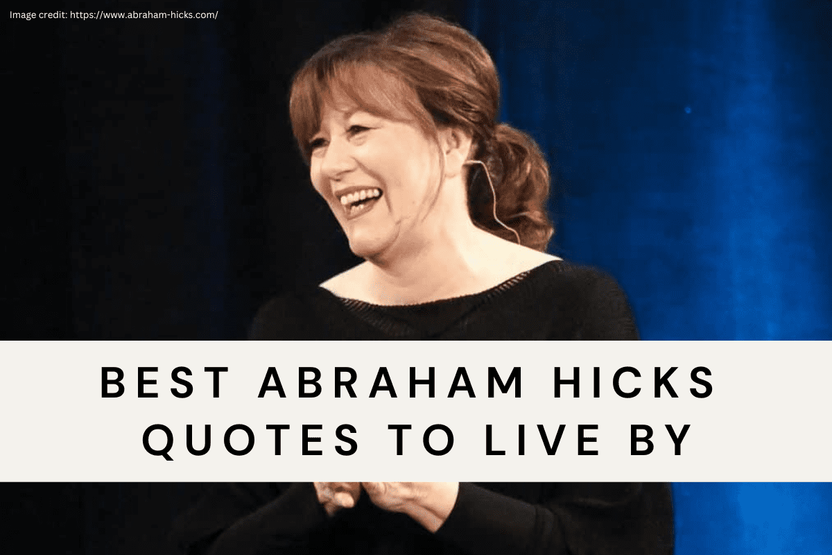 115 Best Abraham Hicks Quotes To Live By Imperfect Taylor