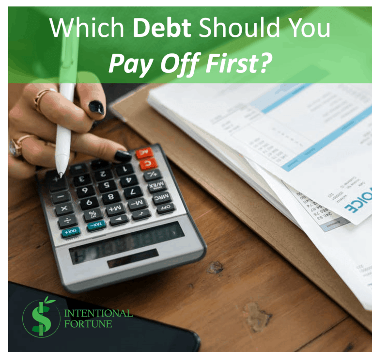 Which Debt Should You Pay Off First Intentional Fortune