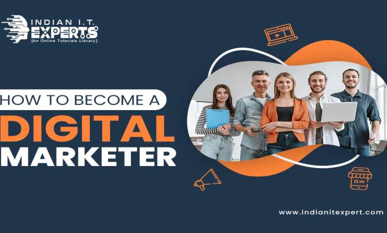 How To Become A Digital Marketer How To Become A Digital Marketer