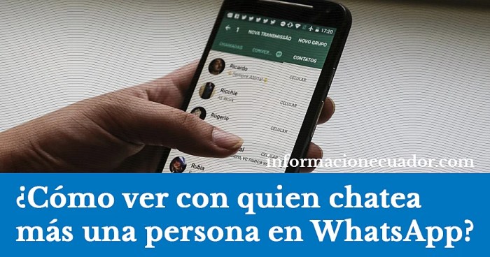 Cómo Ver Con Quien Chatea Más Una Persona En Whatsapp